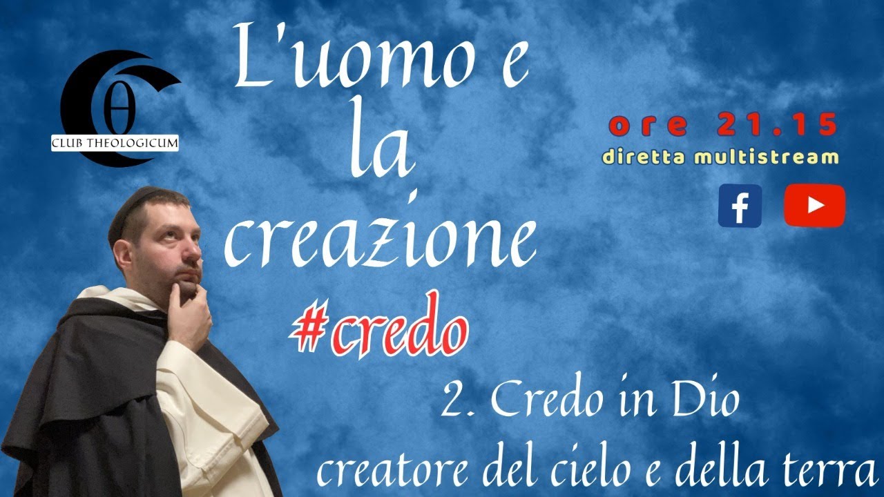 L'uomo e la creazione.2. Credo Dio Creatore. #credo #nicea - YouTube