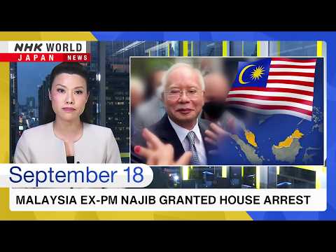 Malaysian ex-prime minister Najib granted house arrestーNHK WORLD-JAPAN NEWS