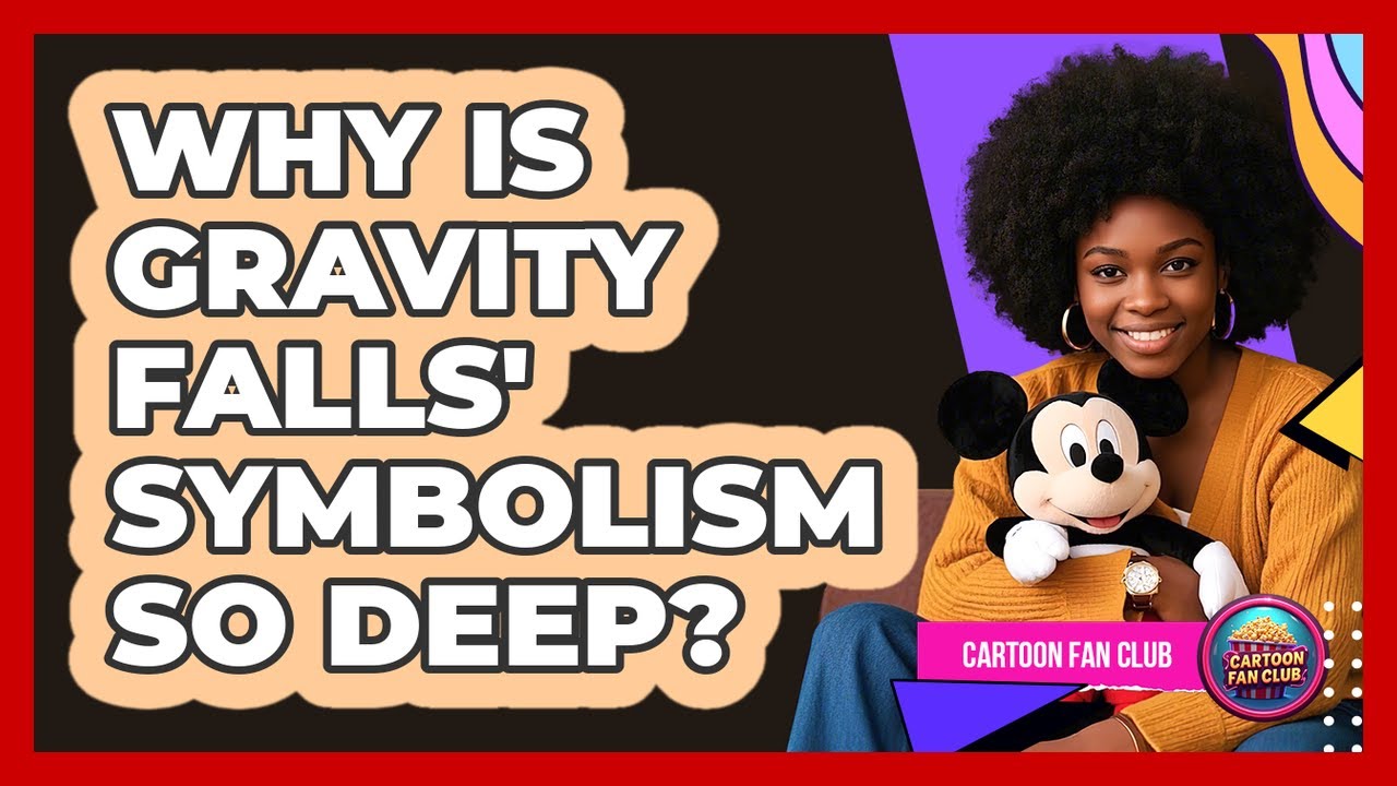 Why Is Gravity Falls' Symbolism So Deep? - Cartoon Fan Club - YouTube