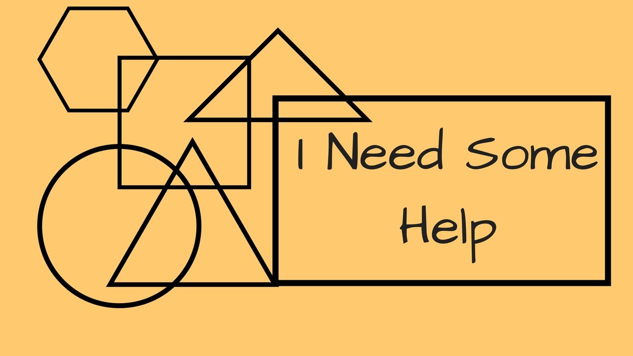 I Need Some Help!!!! - YouTube