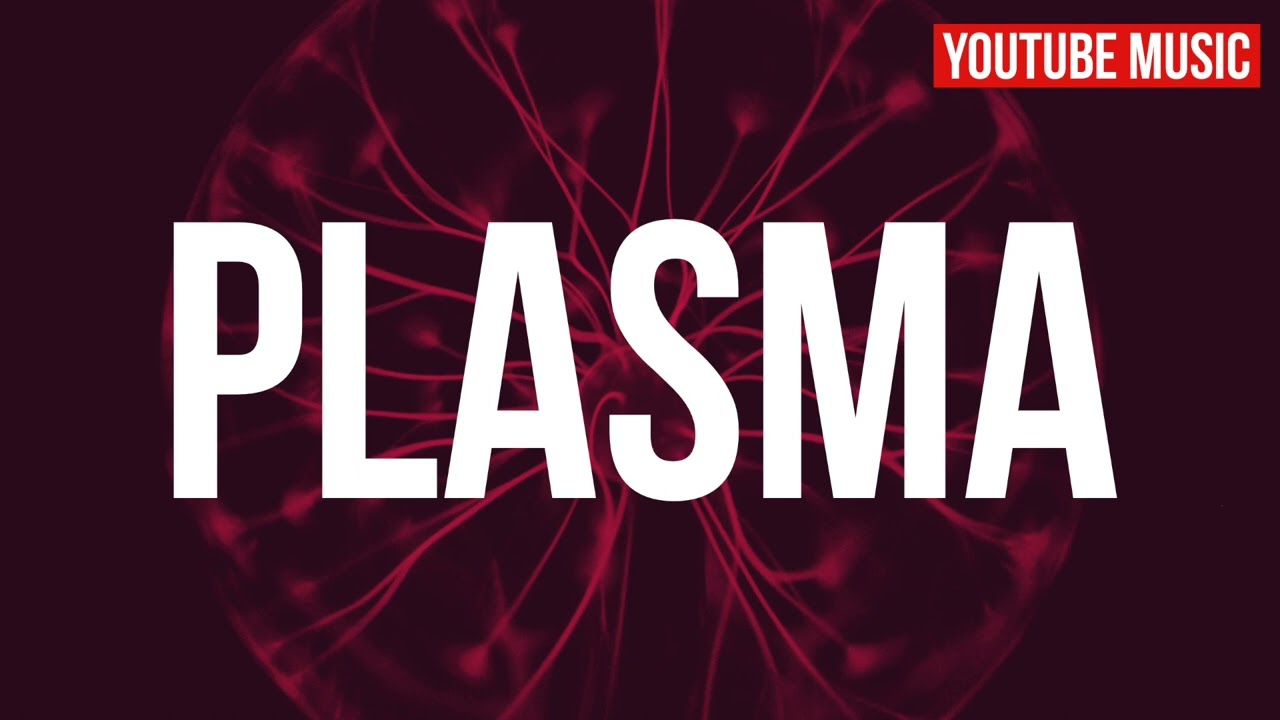 PLASMA【YouTube Music】- Instrumental BGM [TV / radio / corporate VP ...