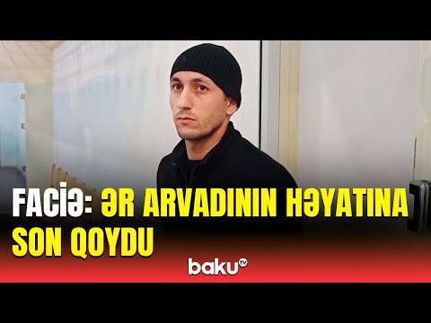 Sabunçudakı qandonduran qətlin təfərrüatı | Qatil hakim qarşısında