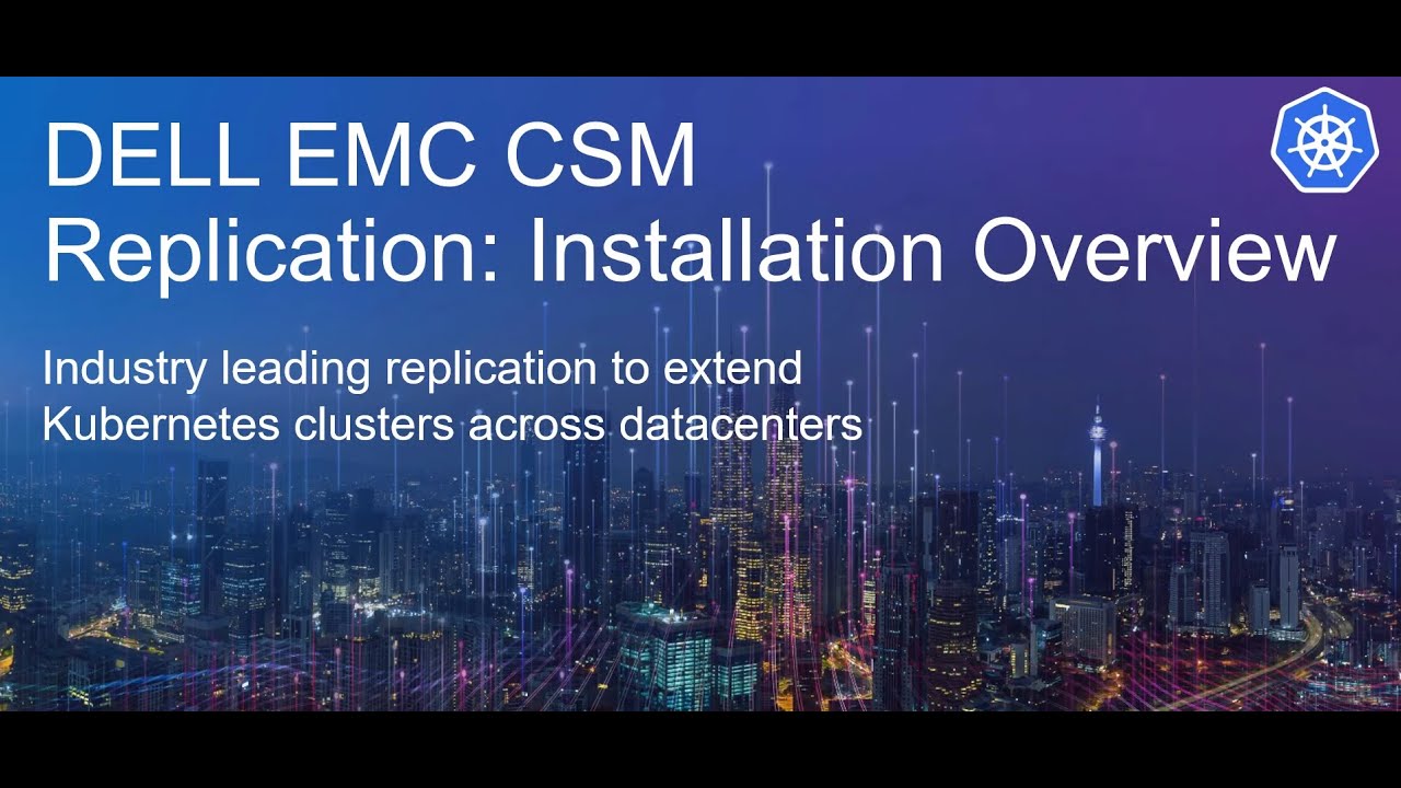 Installing the CSM Replication module for Dell EMC PowerStore - YouTube