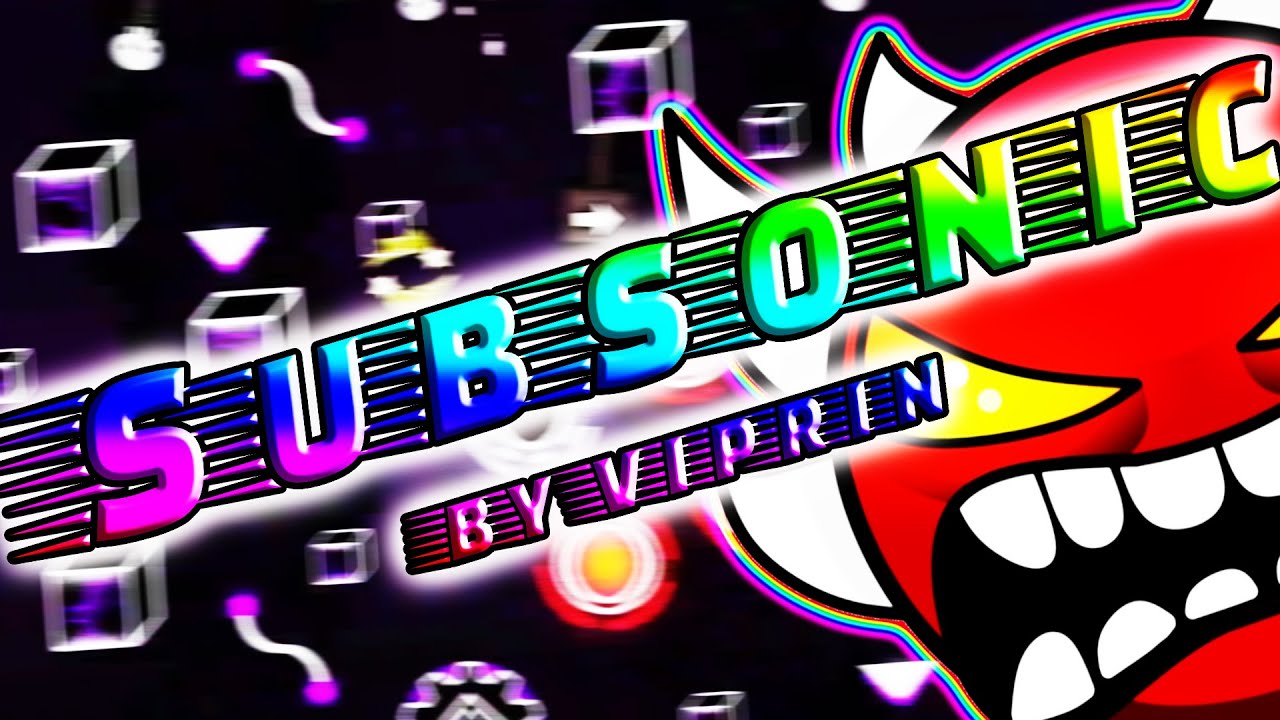(EXTREME DEMON) SUBSONIC By Viprin - Geometry Dash 2.2 (LVL) - YouTube