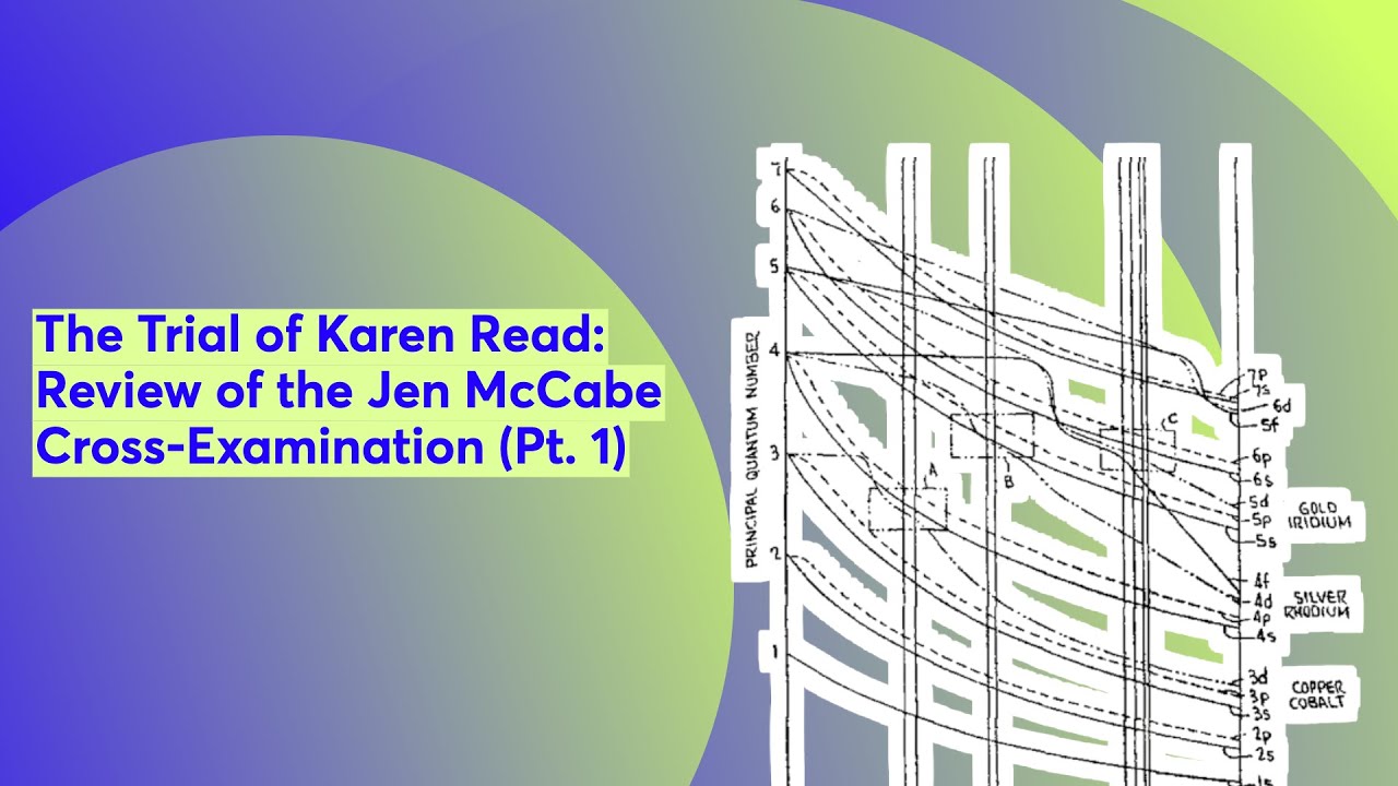 The Trial of Karen Read: Review of the Jen McCabe Cross-Examination (Pt ...