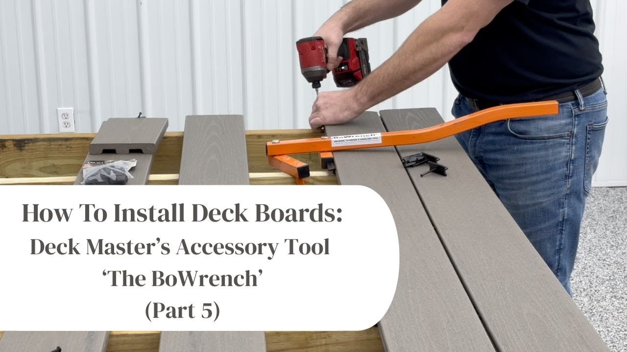 How To Install Deck Boards: Deck Master's Accessory Tool 'The BoWrench ...