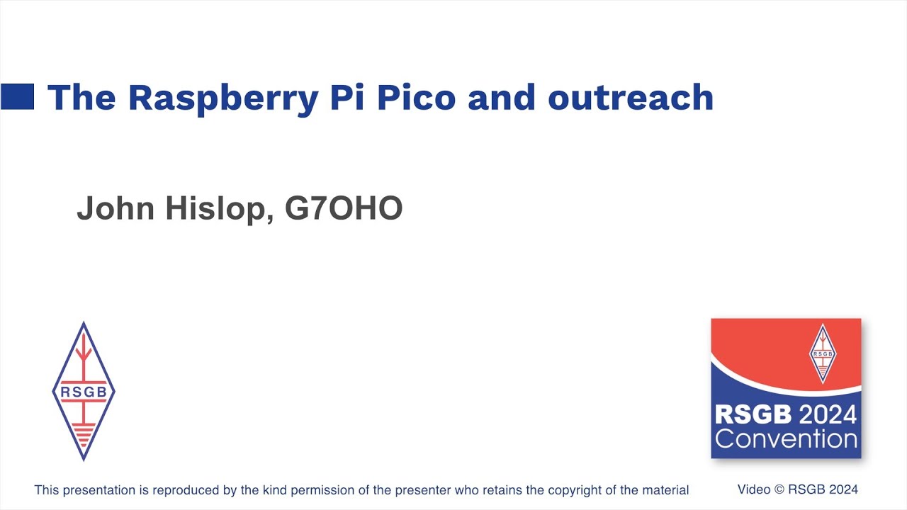 RSGB 2024 Convention - Raspberry Pi Pico and outreach - YouTube