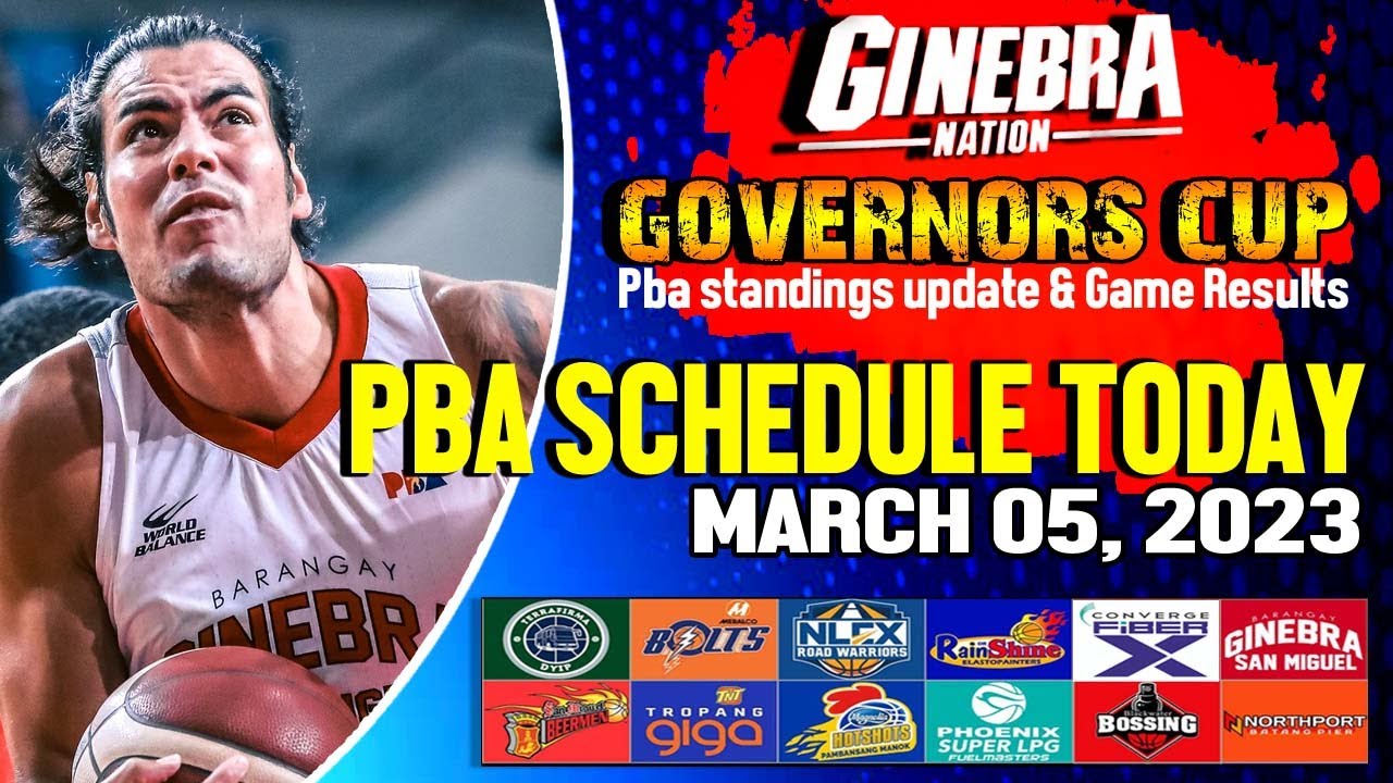 PBA SCHEDULE TODAY March 05, 2023/Pba Governors Cup | Ginebra Nation ...