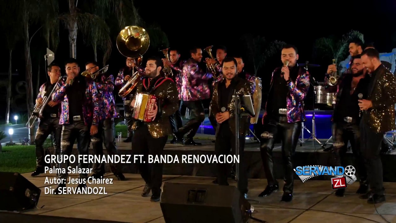 Grupo Fernandez Ft. Banda Renovacion - P4lm4 S4laz4r (En Vivo 2017 ...