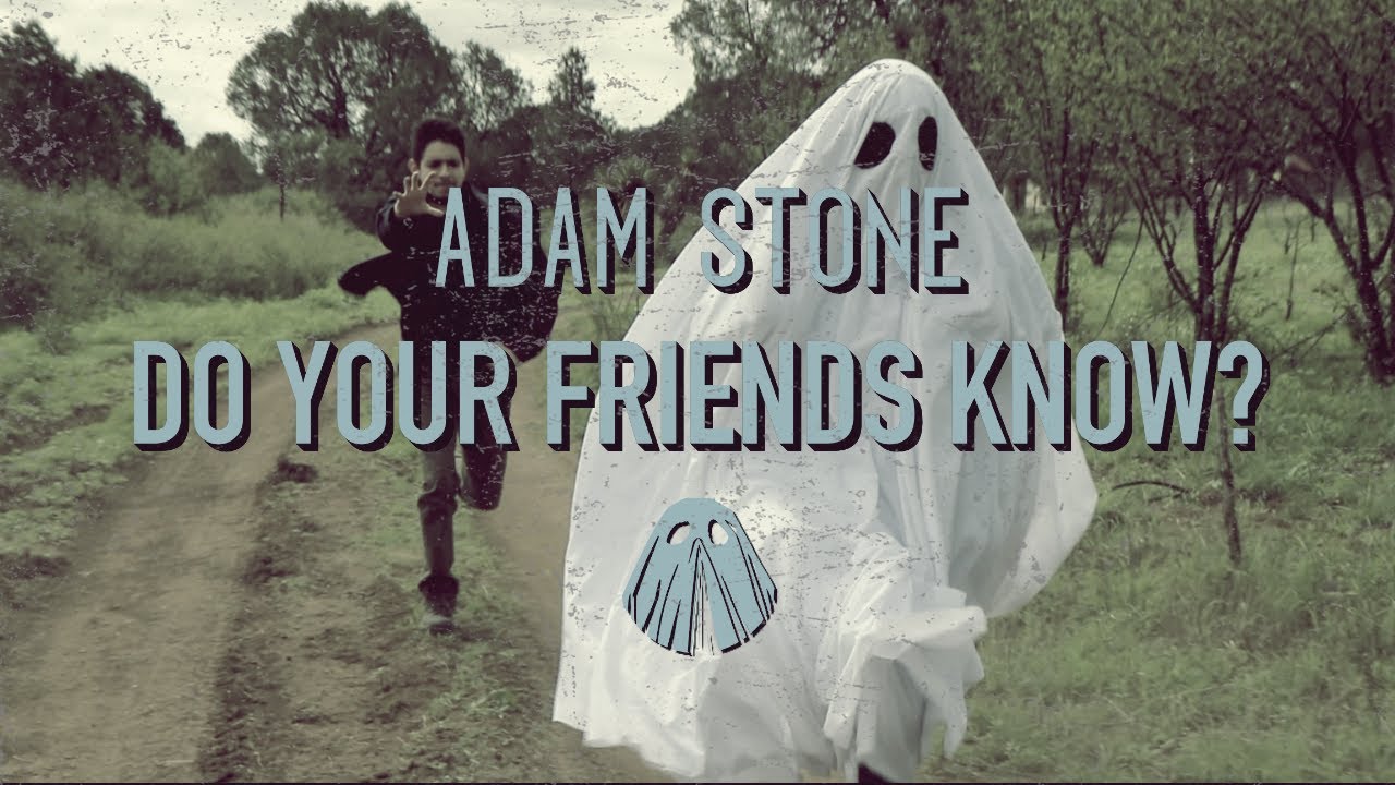Adam Stone: Do Your Friends Know? [Official Video] - YouTube
