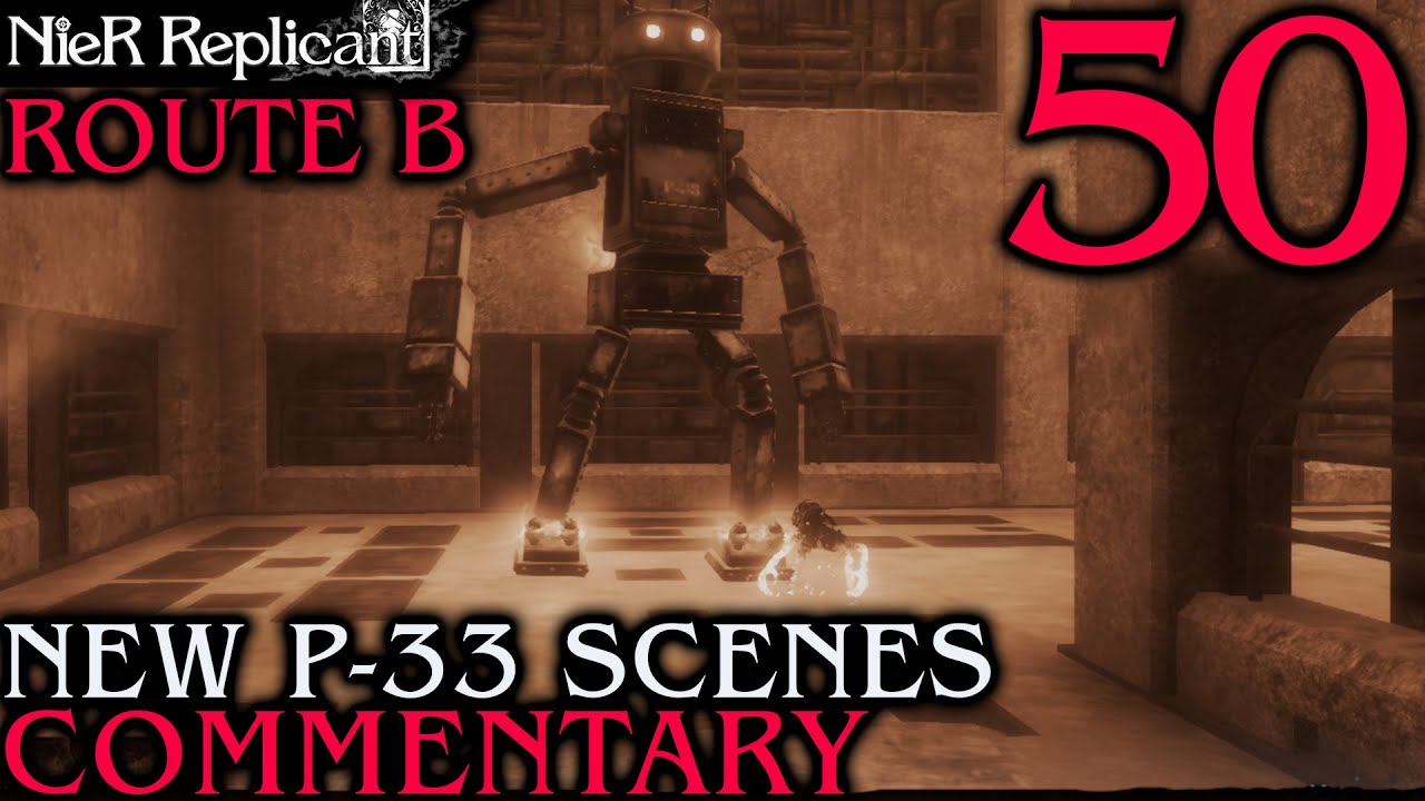 NieR Replicant ver.1.22 Walkthrough Part 50 - Route B: P-33 & Kalil ...