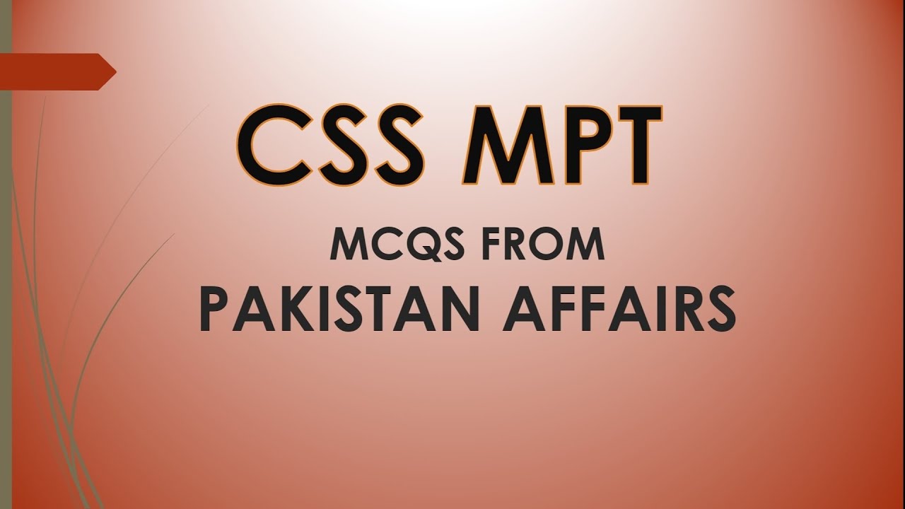 CSS MPT PAKISTAN affairs #css #mpt #mcqs - YouTube