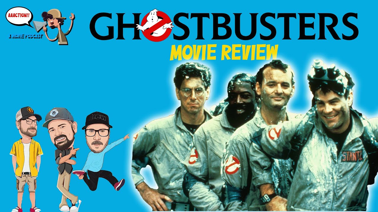 I Ain't Afraid of No Ghosts! "Ghostbusters (1984) Revisited! - Aaaction ...