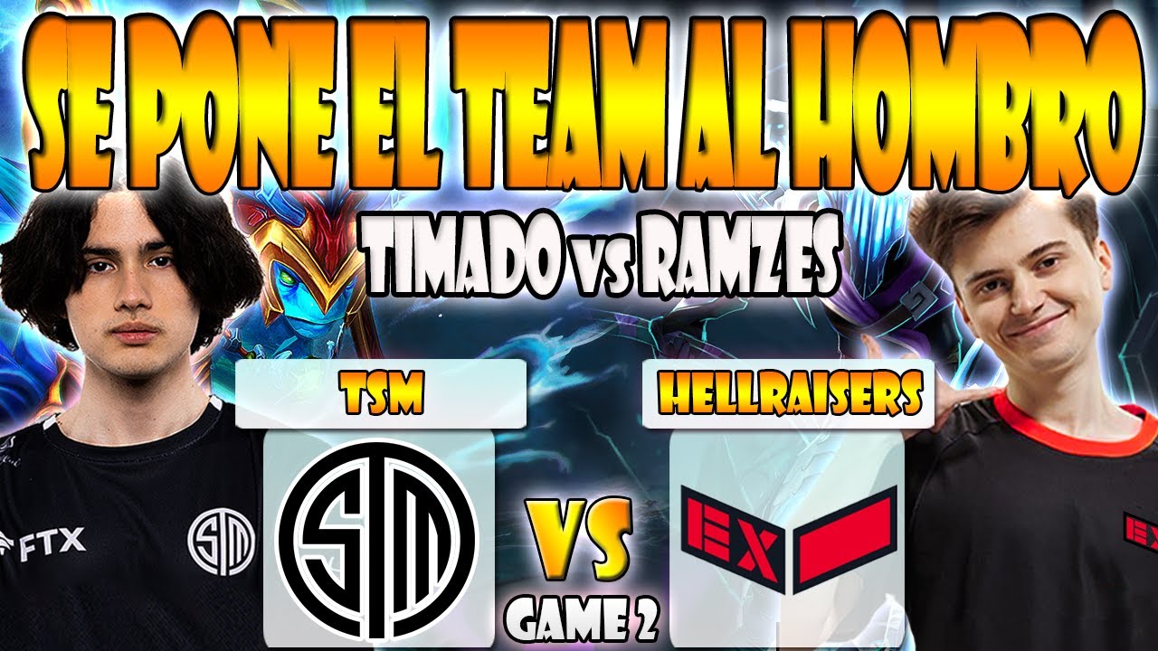 TSM VS EX-HELLRAISERS BO2[GAME 2] TIMADO, BRYLE VS RAMZES666 - DREAMLEAGUE SEASON 19 - DOTA 2 ...
