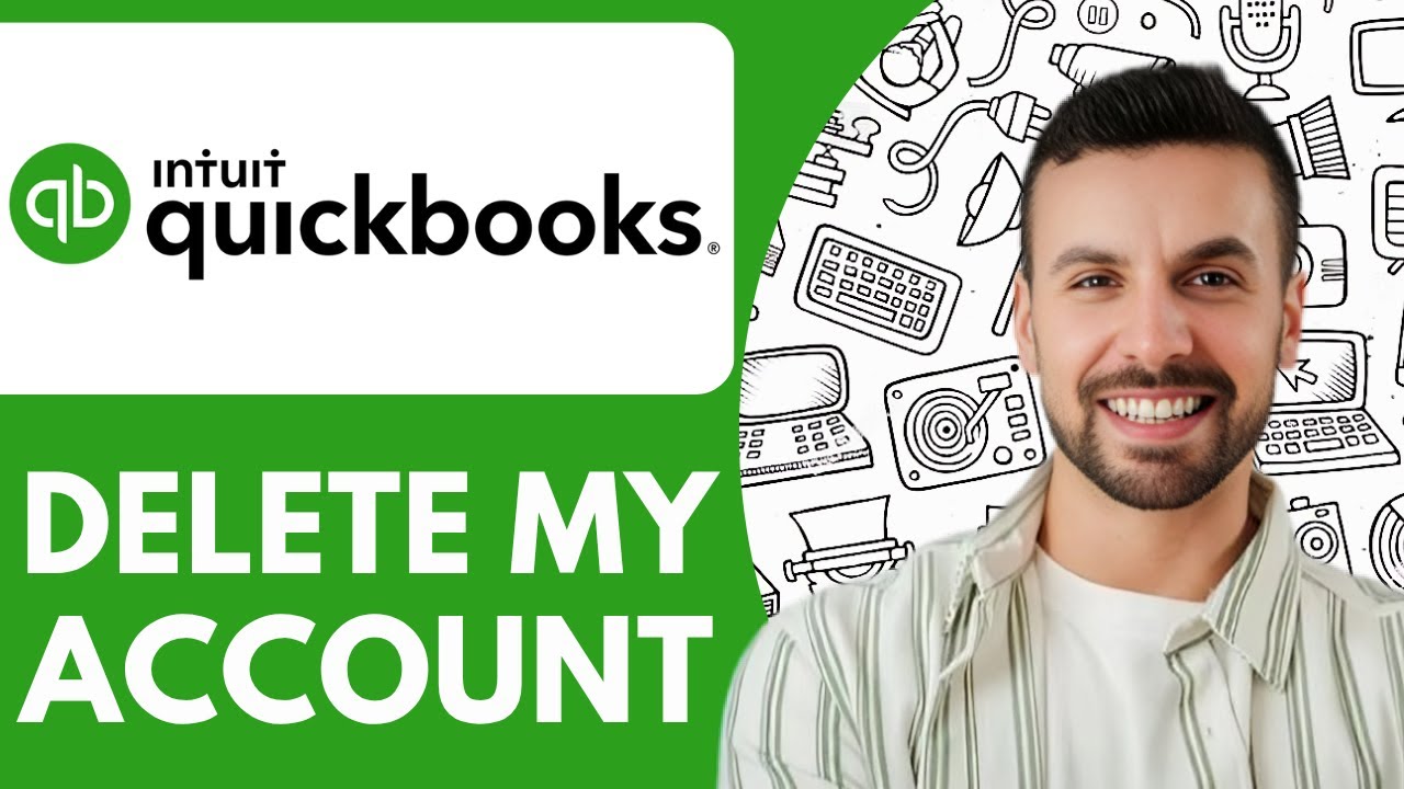 How To Delete My Quickbooks Account - 2025 (Very Easy) - YouTube