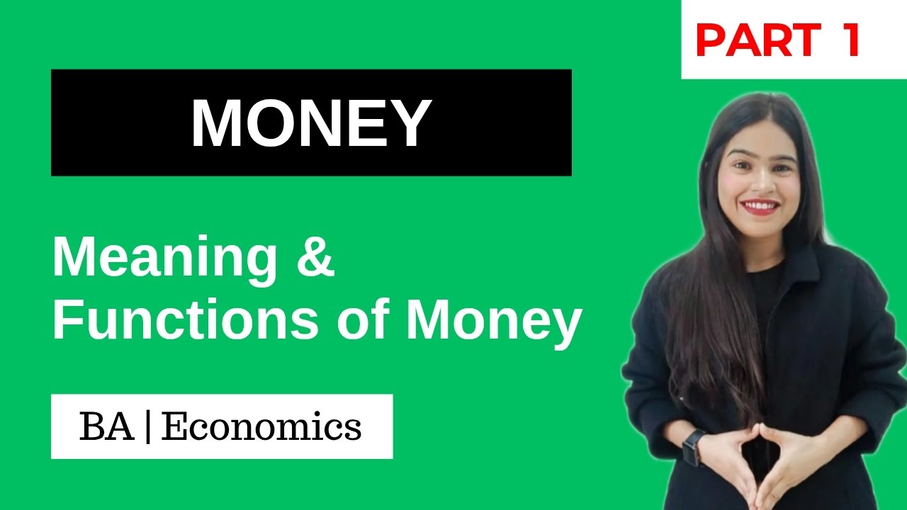 Money | Meaning & Functions of Money | Economics | BA | Money, banking ...