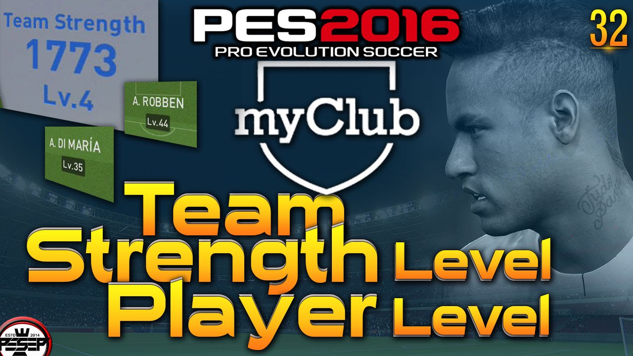 PES 2016 myClub Team Strength Level & Player Level. #32 - YouTube