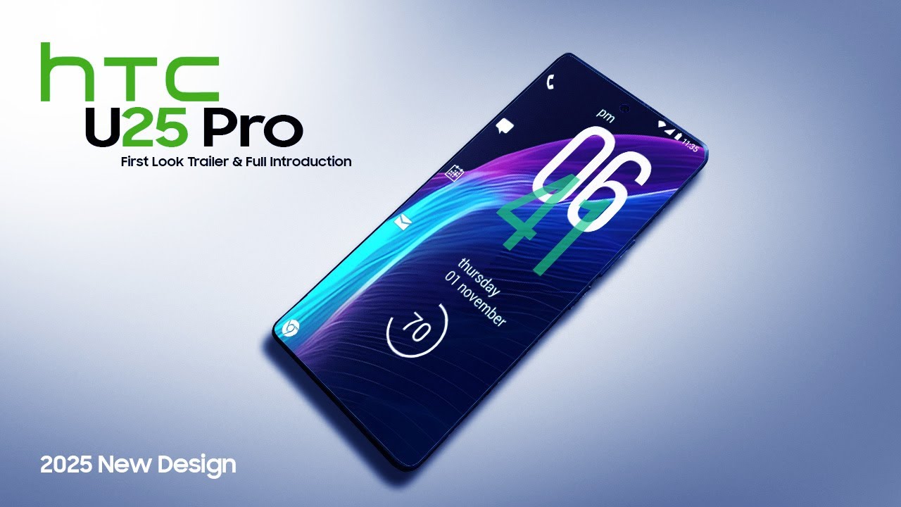 HTC U25 Pro - FIRST LOOK New Design, Features, Specs, Price, Release Date, Trailer 2025! 🚀 - YouTube