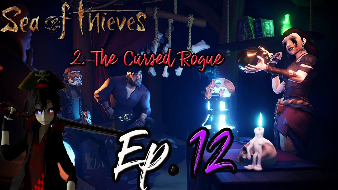 Sea Of Thieves Tall Tales : The Cursed Rogue #12 - YouTube