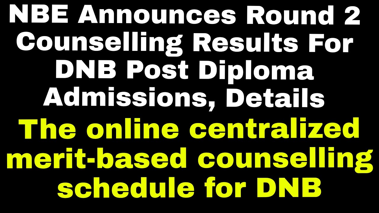 😱😱NBE Announces Round 2 Counselling Results For DNB Post Diploma ...