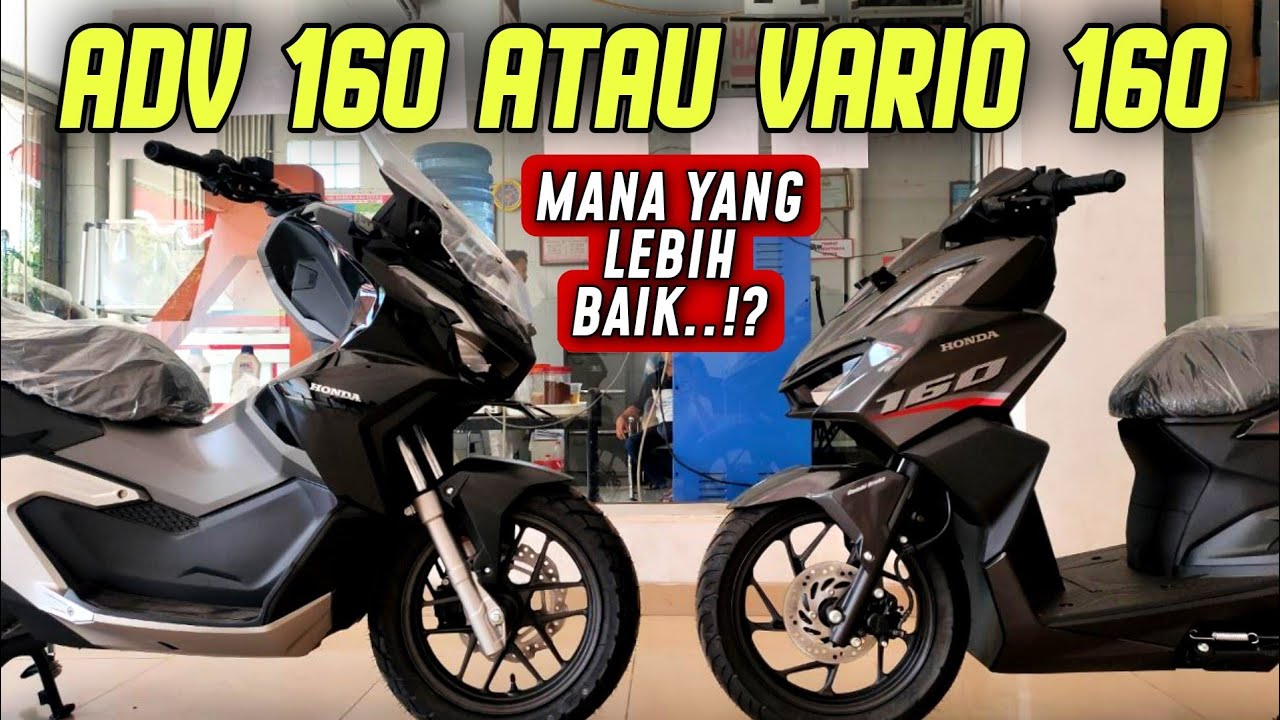VARIO 160 VS ADV 160 MANA YANG TERBAIK⁉️ - YouTube