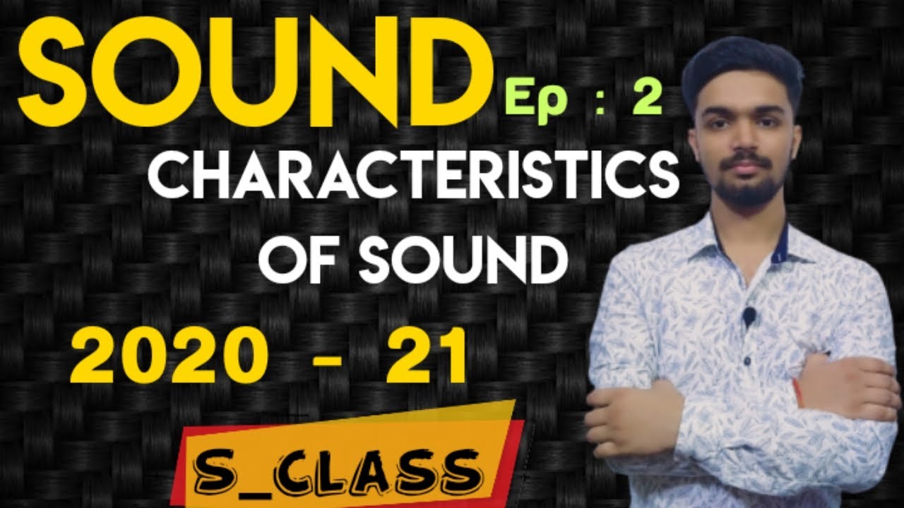 sound cbse class 9 science chapter 11 | ep : 2 | characteristics of ...