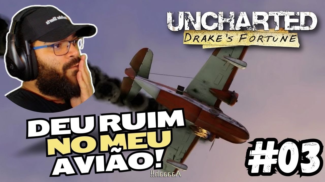 DEU TUDO ERRADO NO AVIÃO! Uncharted: Drake's Fortune #03 - YouTube