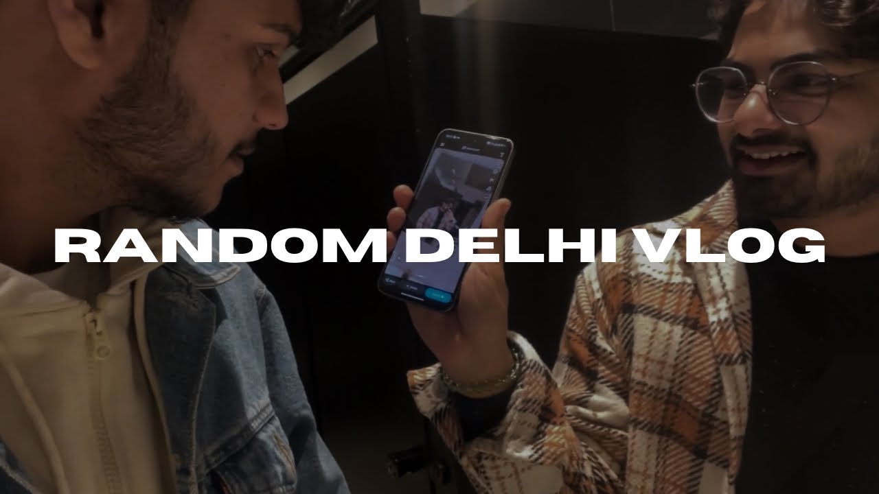 Random Delhi Vlog 😂 - YouTube