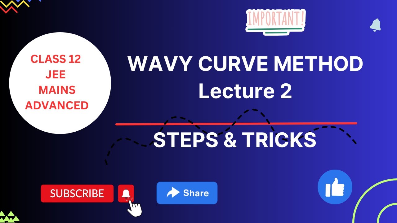 Wavy curve Method | Steps and Tricks | LECTURE 2 - YouTube