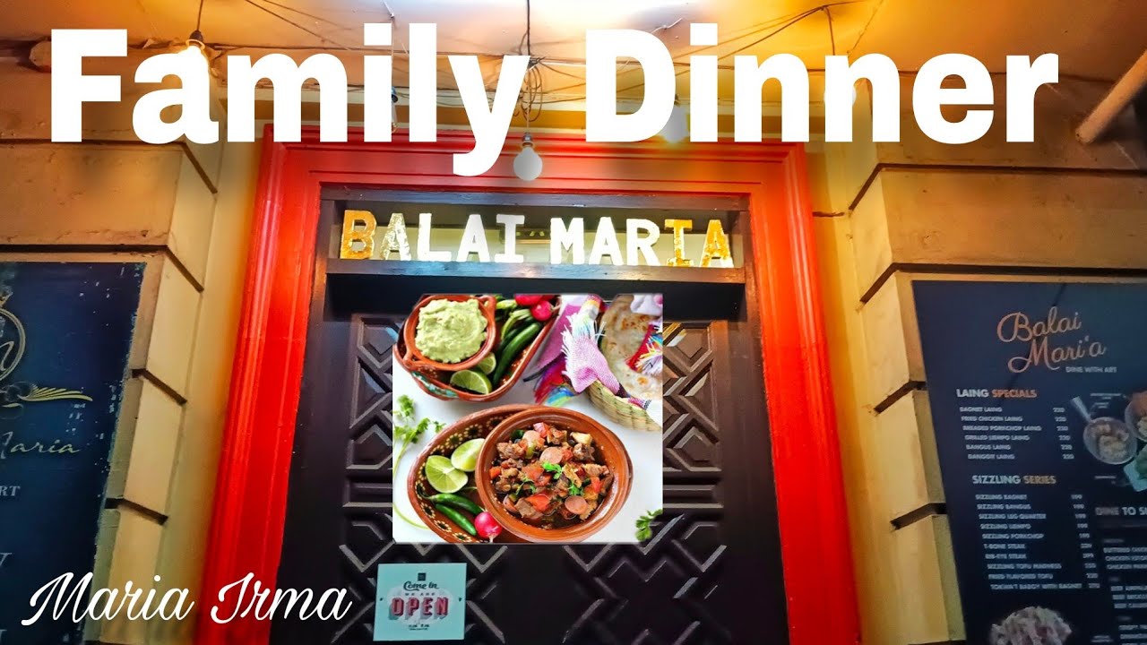 BALAI MARIA @ Intramuros Manila || Family Dinner || @MariaIrma - YouTube