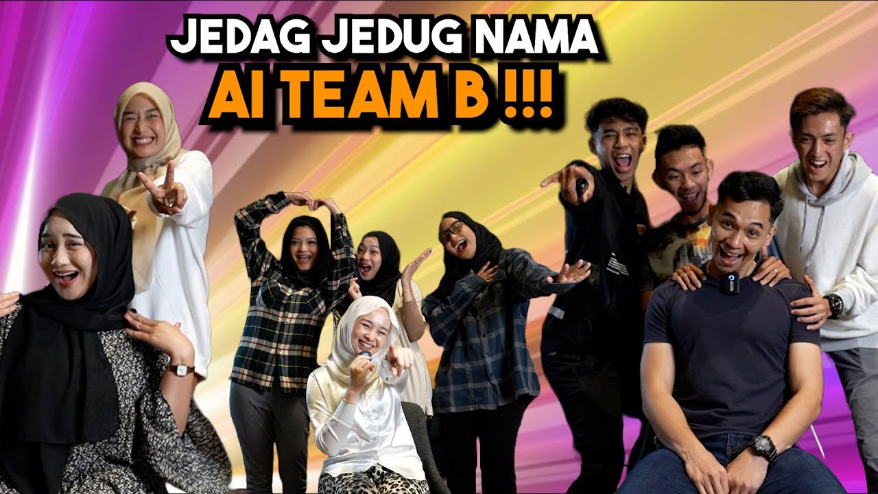 JEDAG JEDUG CINTA PERTAMA AI TEAM B !!! - YouTube
