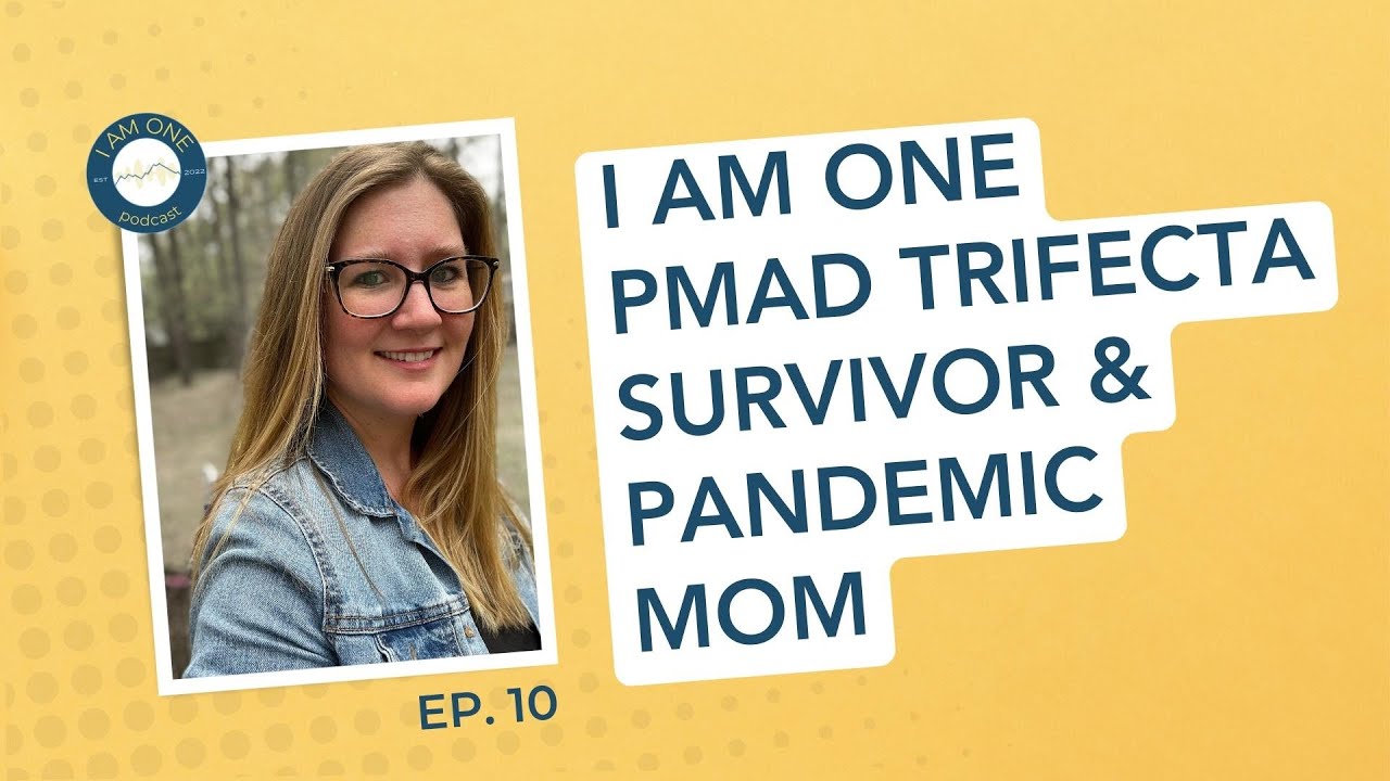 Ep. 10 - SAMANTHA REAVES: I AM ONE PMAD Trifecta Survivor & Pandemic ...