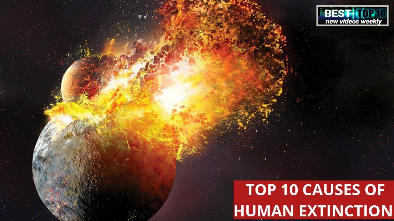 TOP 10 CAUSE OF HUMAN EXTINCTION - YouTube