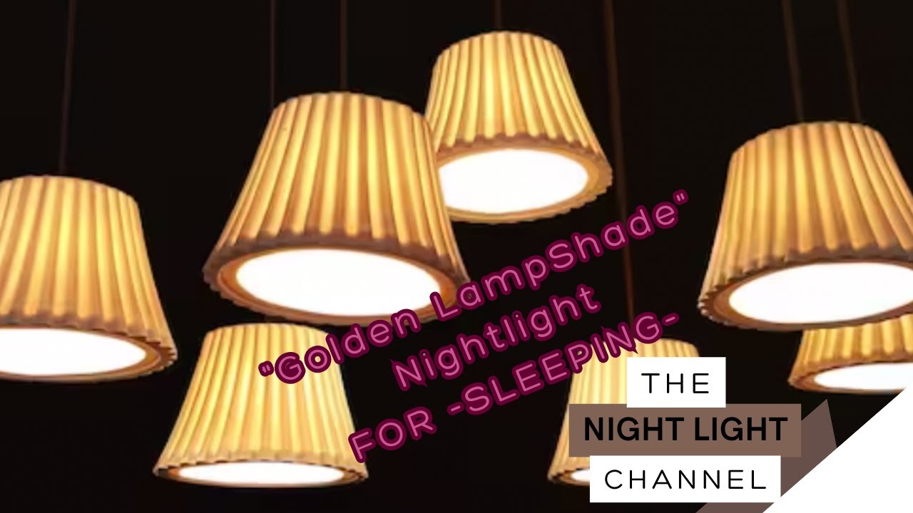 Night Light |Golden Lamp Shades - YouTube