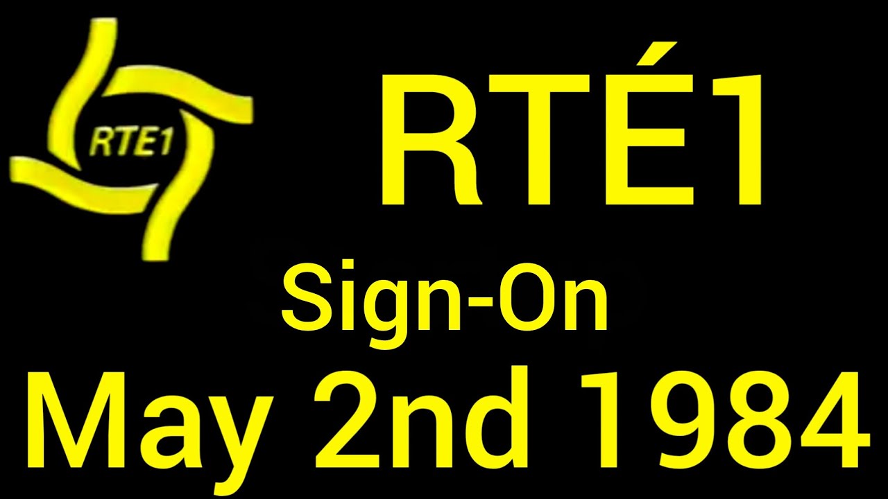 RTÉ1 Sign-On (2nd May 1984) - YouTube