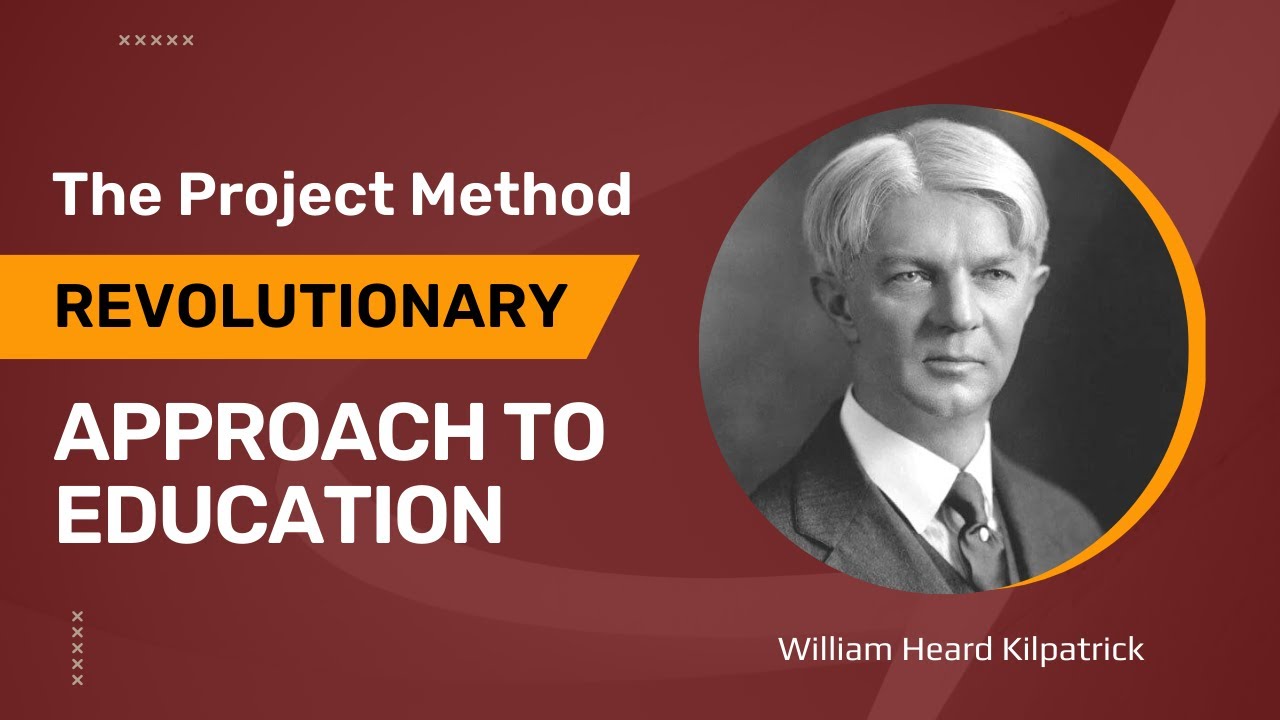 The Project Method Understanding William Heard Kilpatrick s Innovative The Project Method Understanding William Heard Kilpatrick s Innovative