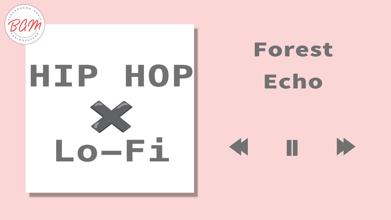 【HIP HOP ️Lo-Fi】Forest Echo - YouTube