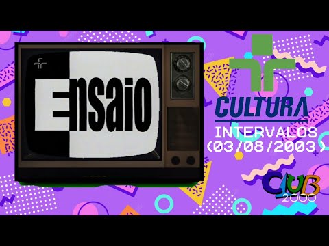 Intervalos Ensaio TV Cultura (03/08/2003)
