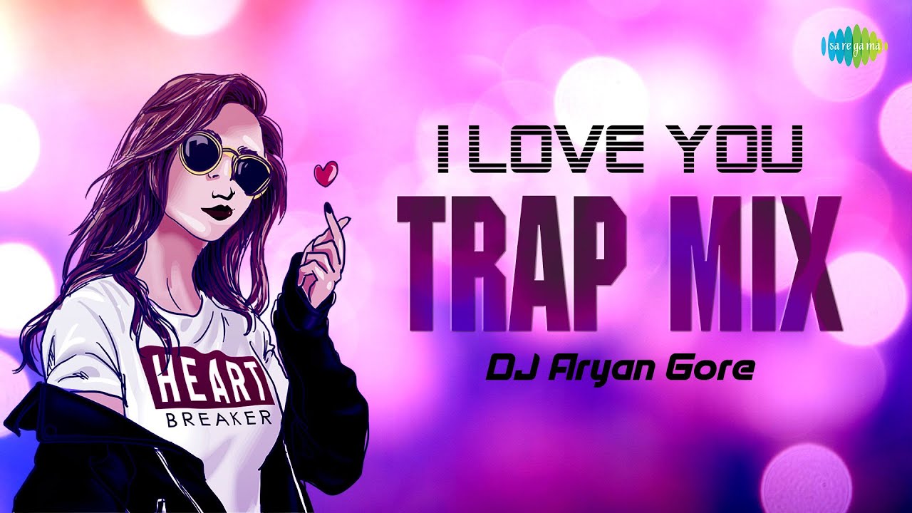 I Love You - Trap Mix | DJ Aryan Gore | Khud-Daar | Bollywood Romantic ...