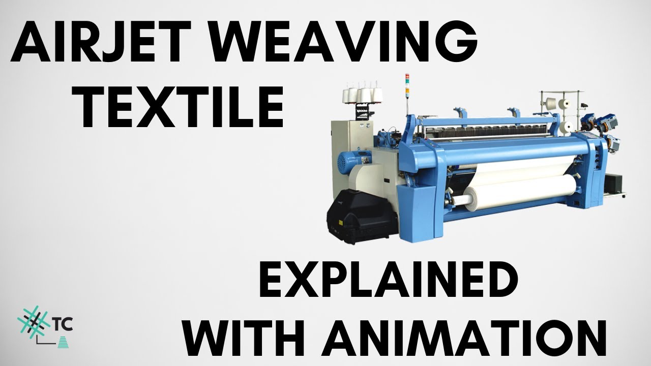 Airjet Weaving Explained | Shuttleless Weaving | Fabric Manufacturing ...