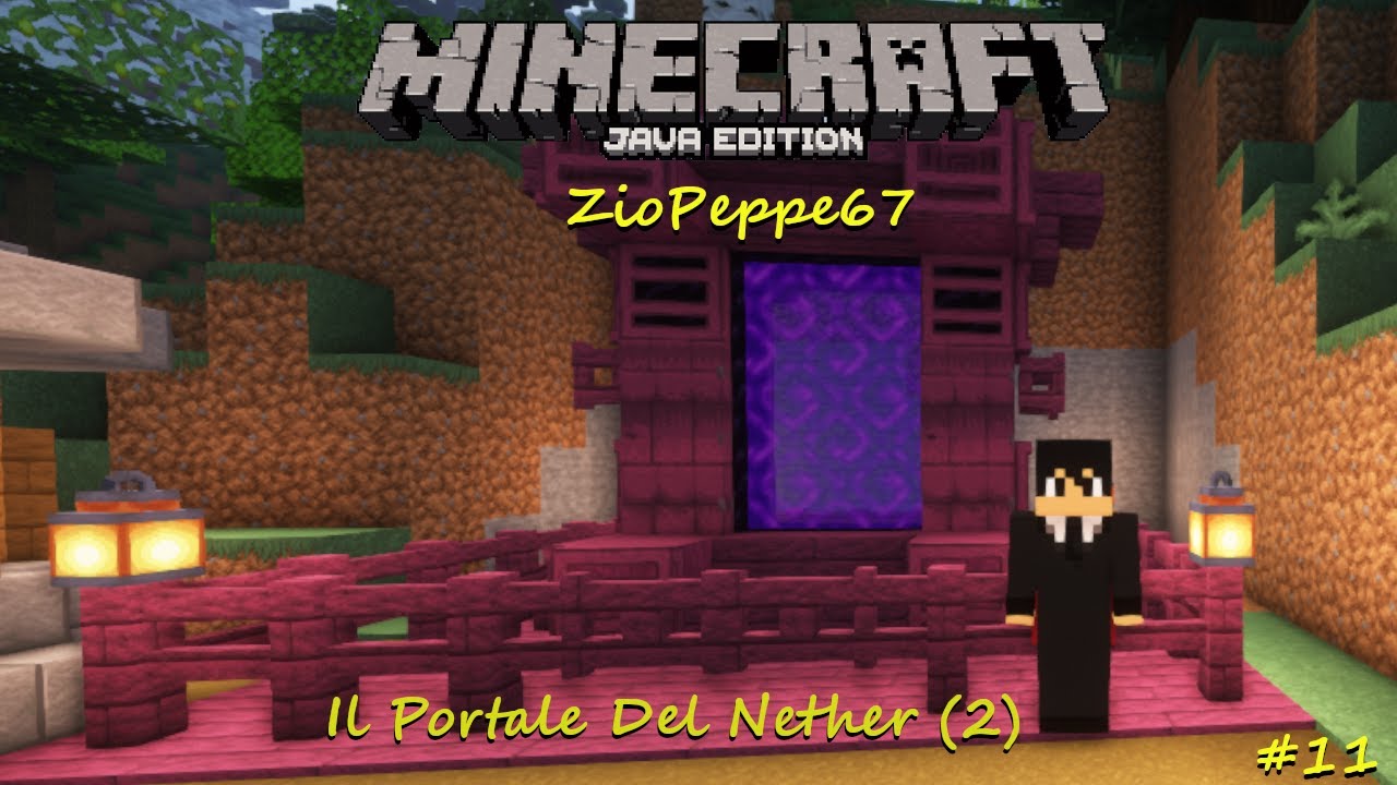ZioPeppe67 - Il Portale del Nether (2) - ( No Commentary ) - Minecraft Java Edition ITA - #11 ...