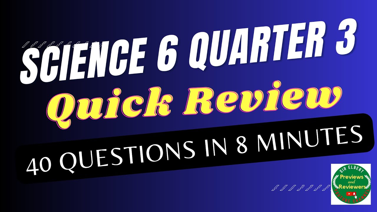 Science 6 Quarter 3 Quick Review / 8-Minute Science Review for 6th ...