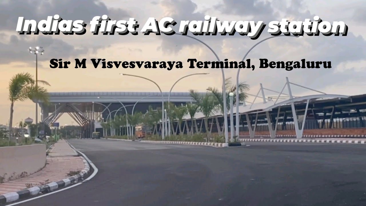 The World class Sir M Visvesvaraya Railway Terminal in Bengaluru ...