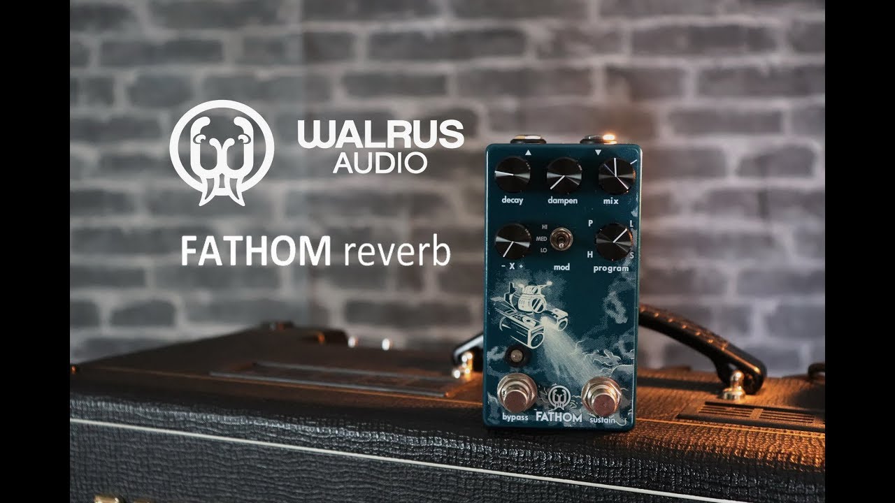 Walrus Audio - Fathom reverb - YouTube