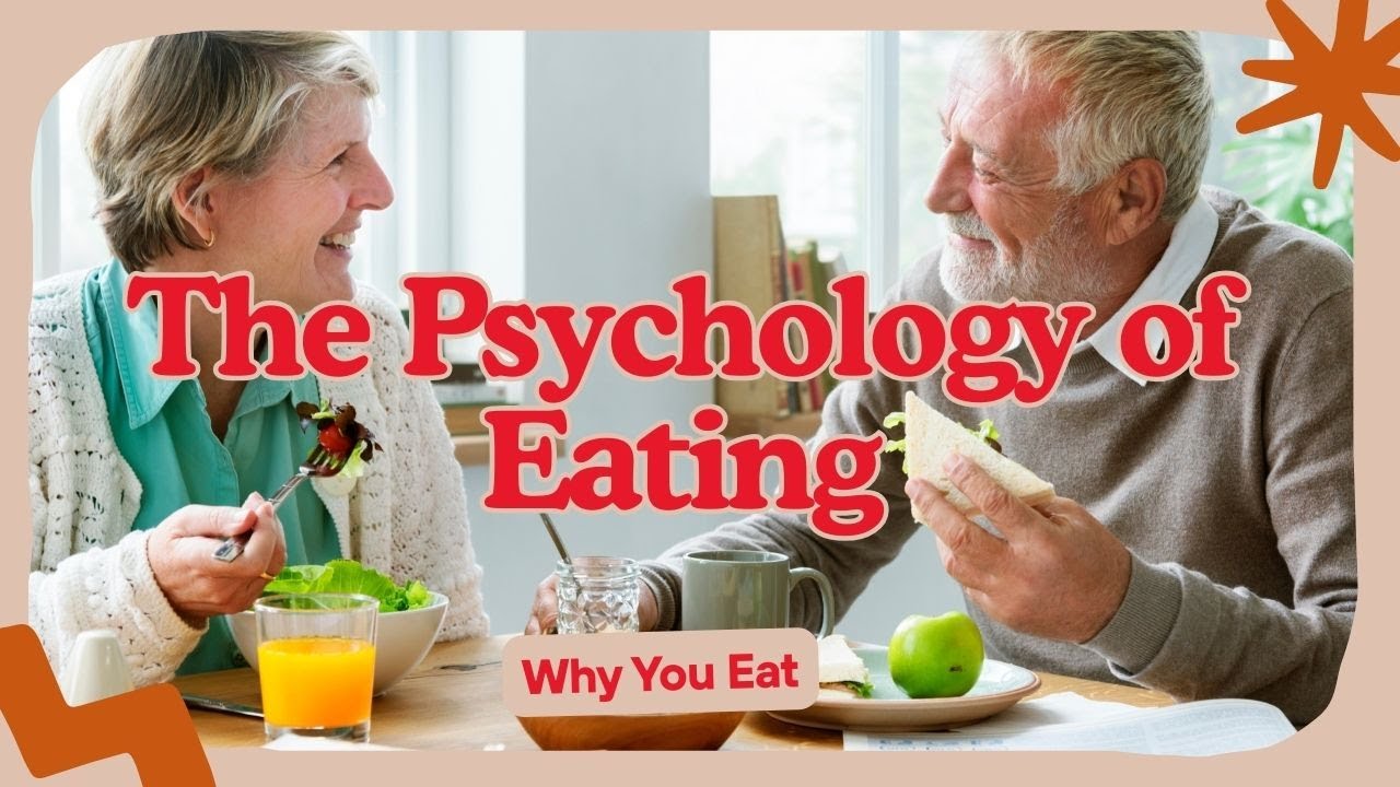 The Psychology of Eating | Why You Eat What You Eat - YouTube