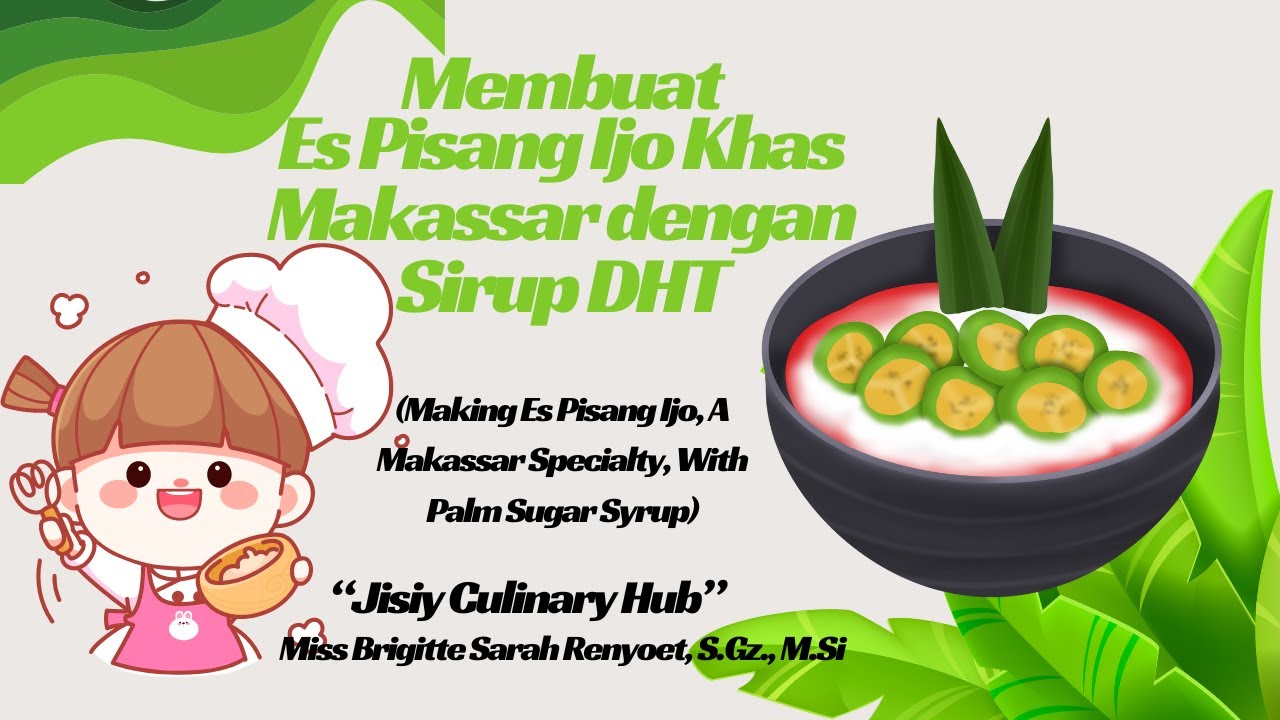 Membuat Es Pisang Ijo Khas Makassar dengan Sirup DHT - Miss Brigitte S ...