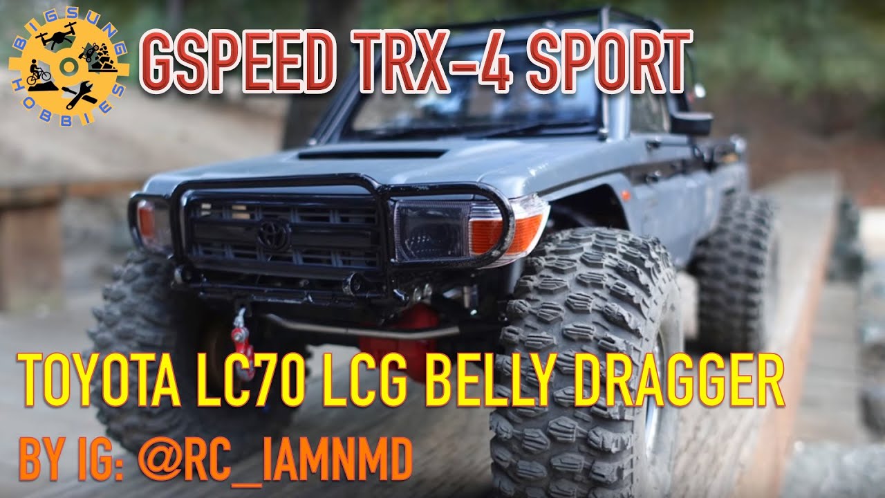 Gspeed TRX4 | Toyota LC70 Low Belly Dragger Scale Crawler - YouTube