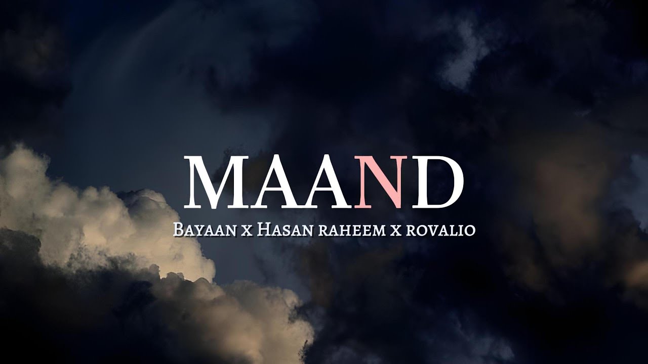 Maand | Bayaan | Without Music - Smooth Vocals | Rovalio X Hasan Raheem ...