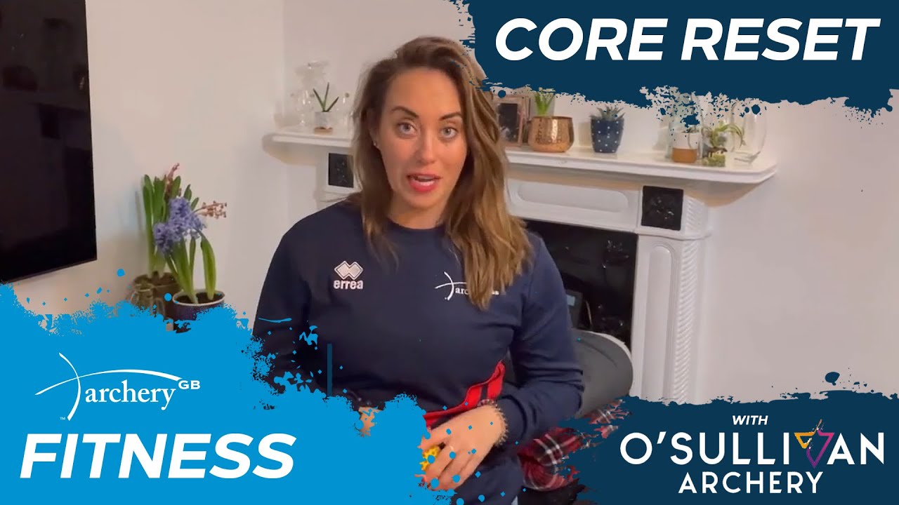 Archery Fitness: Core Reset with Lucy O'Sullivan (Workout Wednesday ...