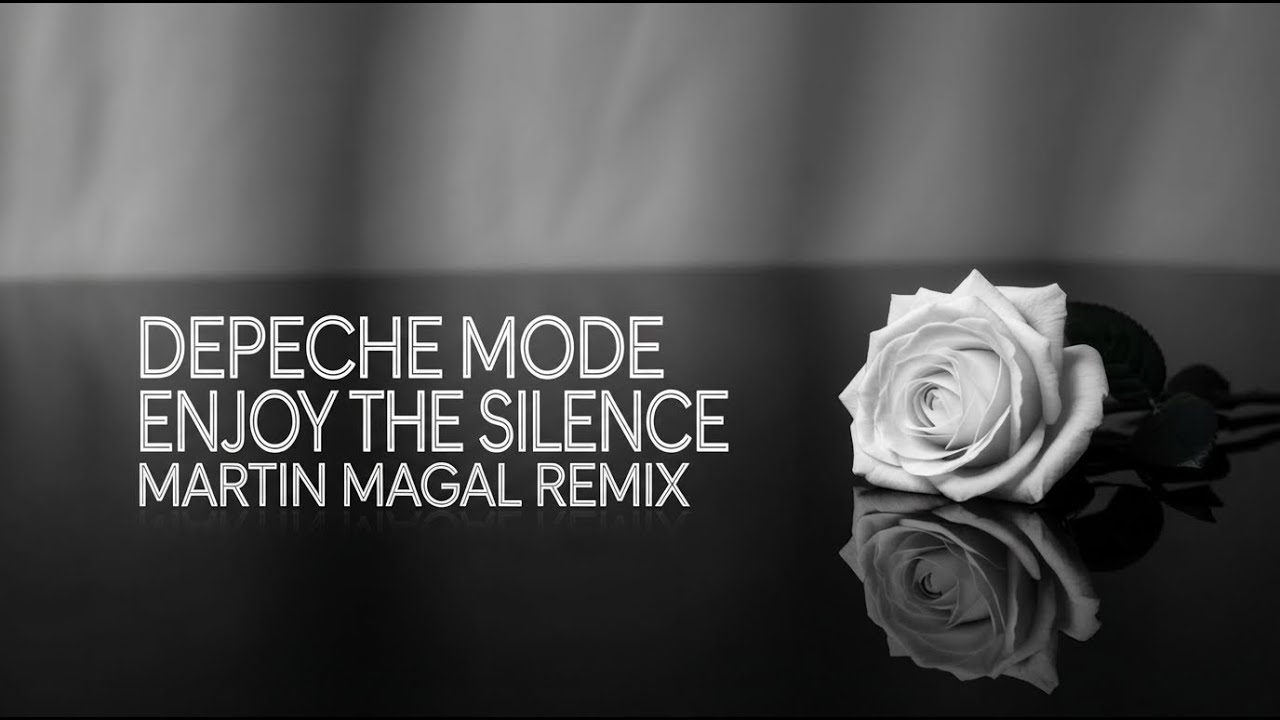 Depeche Mode Enjoy the Silence Martin Magal Remix - YouTube